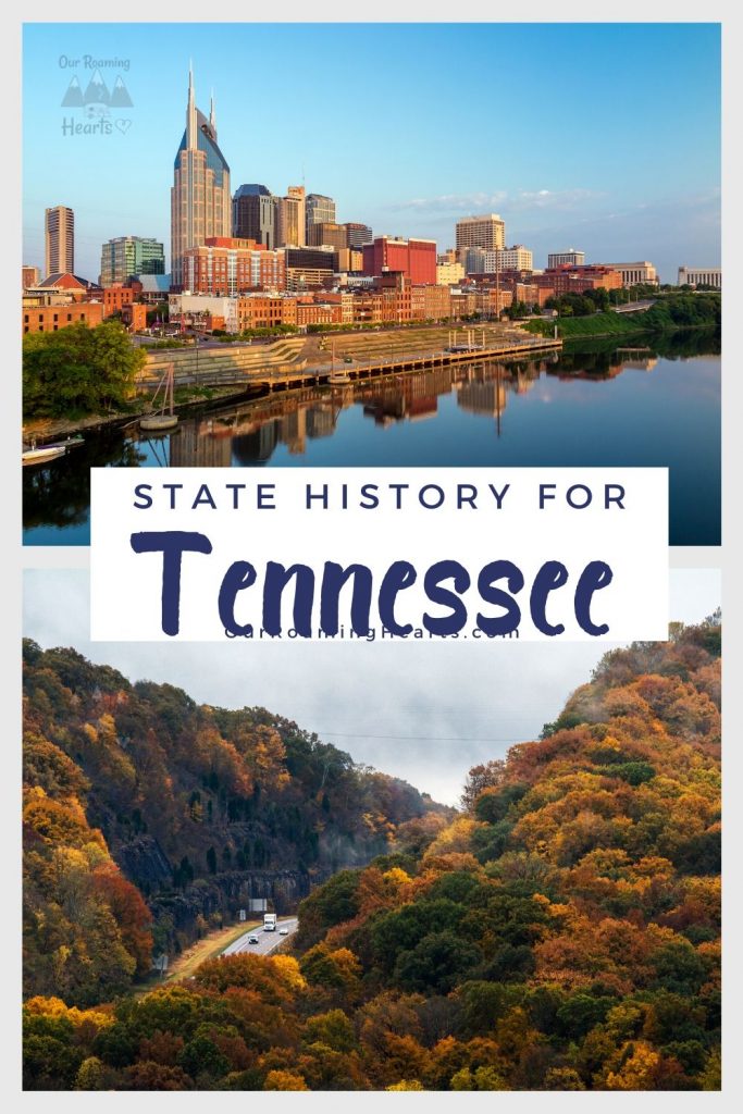 Tennessee State History for Kids | Our Roaming Hearts